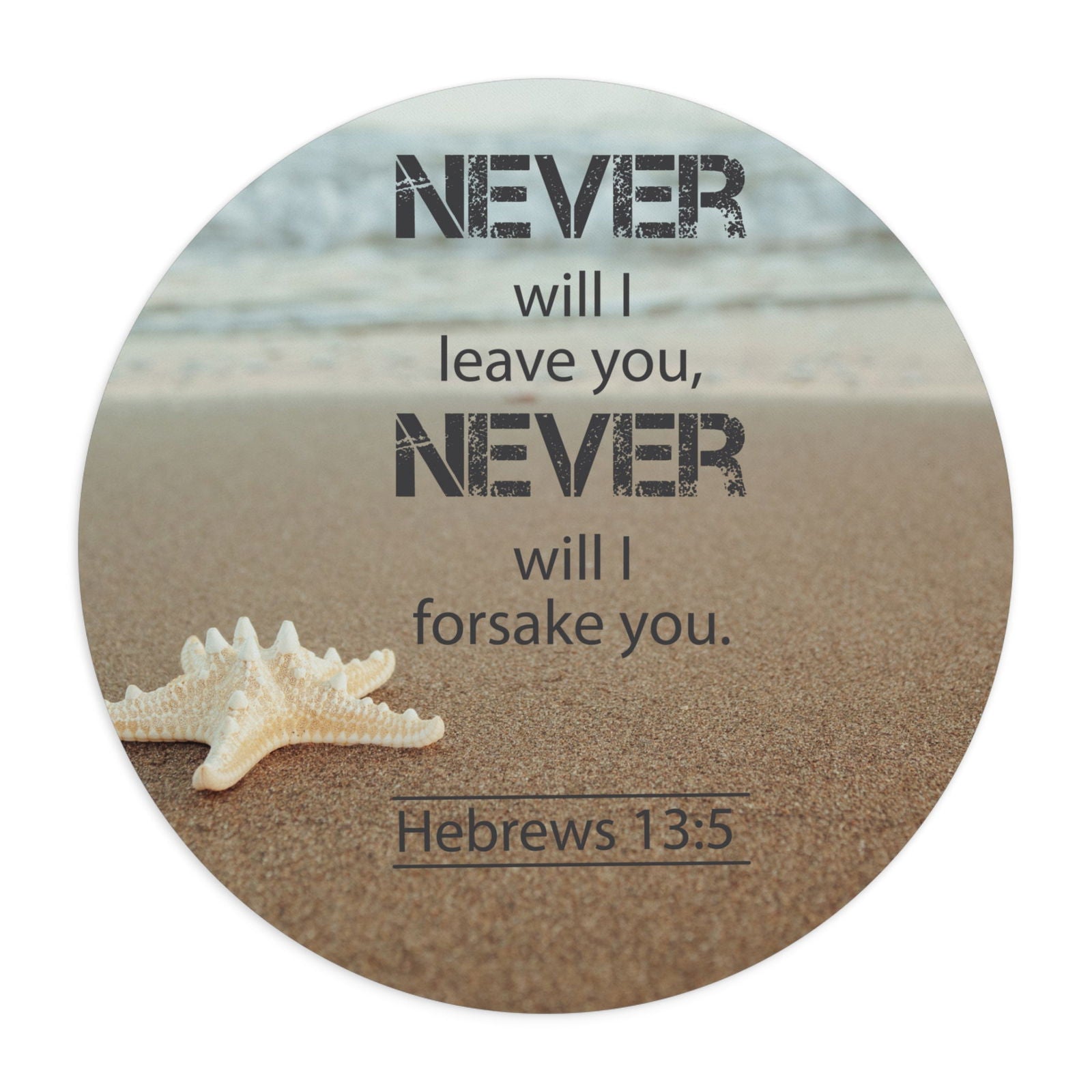 Hebrews 13:5 Never Will I Leave You, Never Will I Forsake you Christia ...