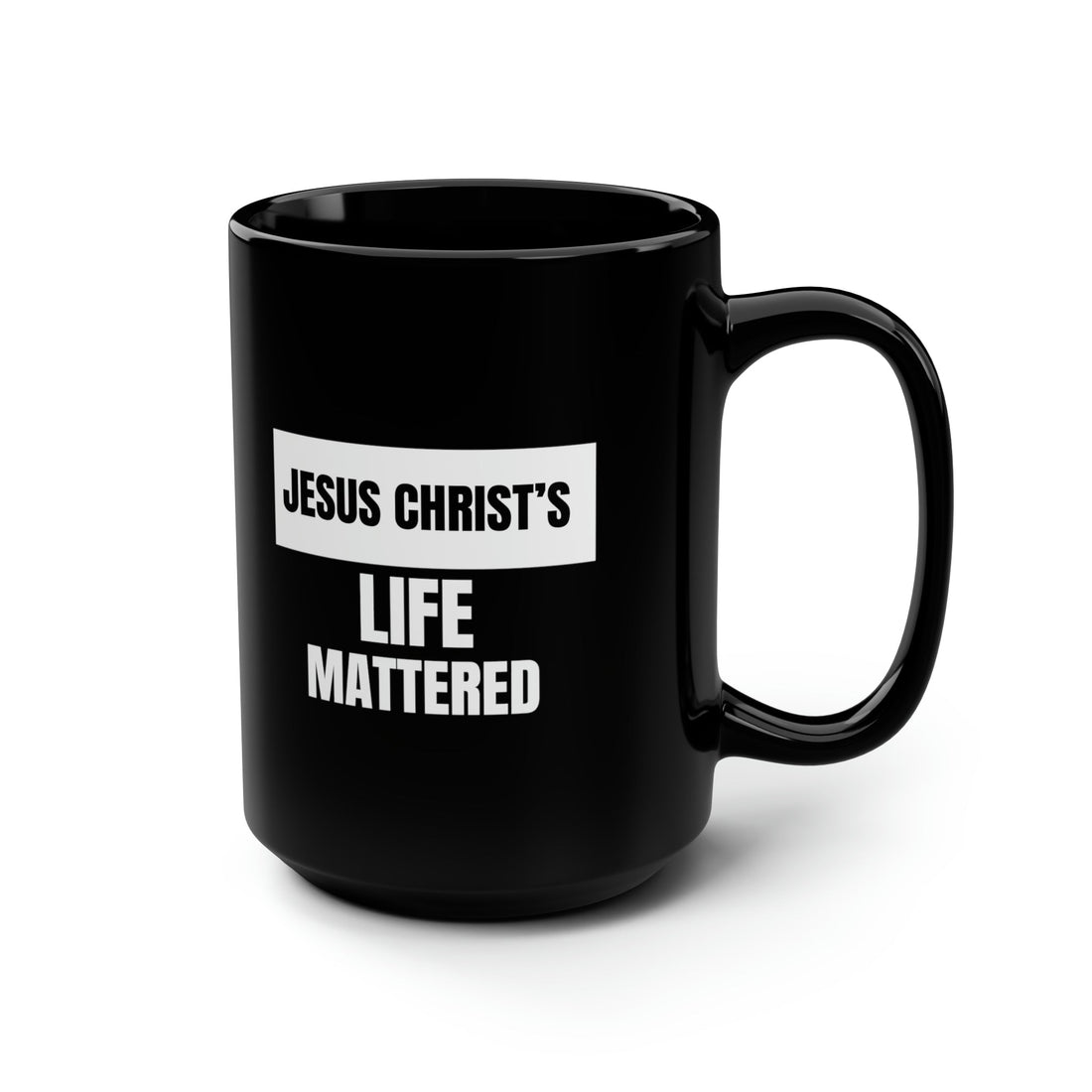 Jesus Christ's Life Mattered – ClaimedbyGodDesigns